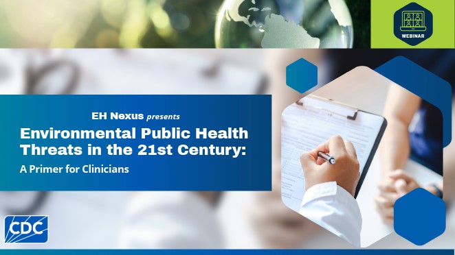 Environmental Public Health Threats in the 21st Century: A Primer for ...